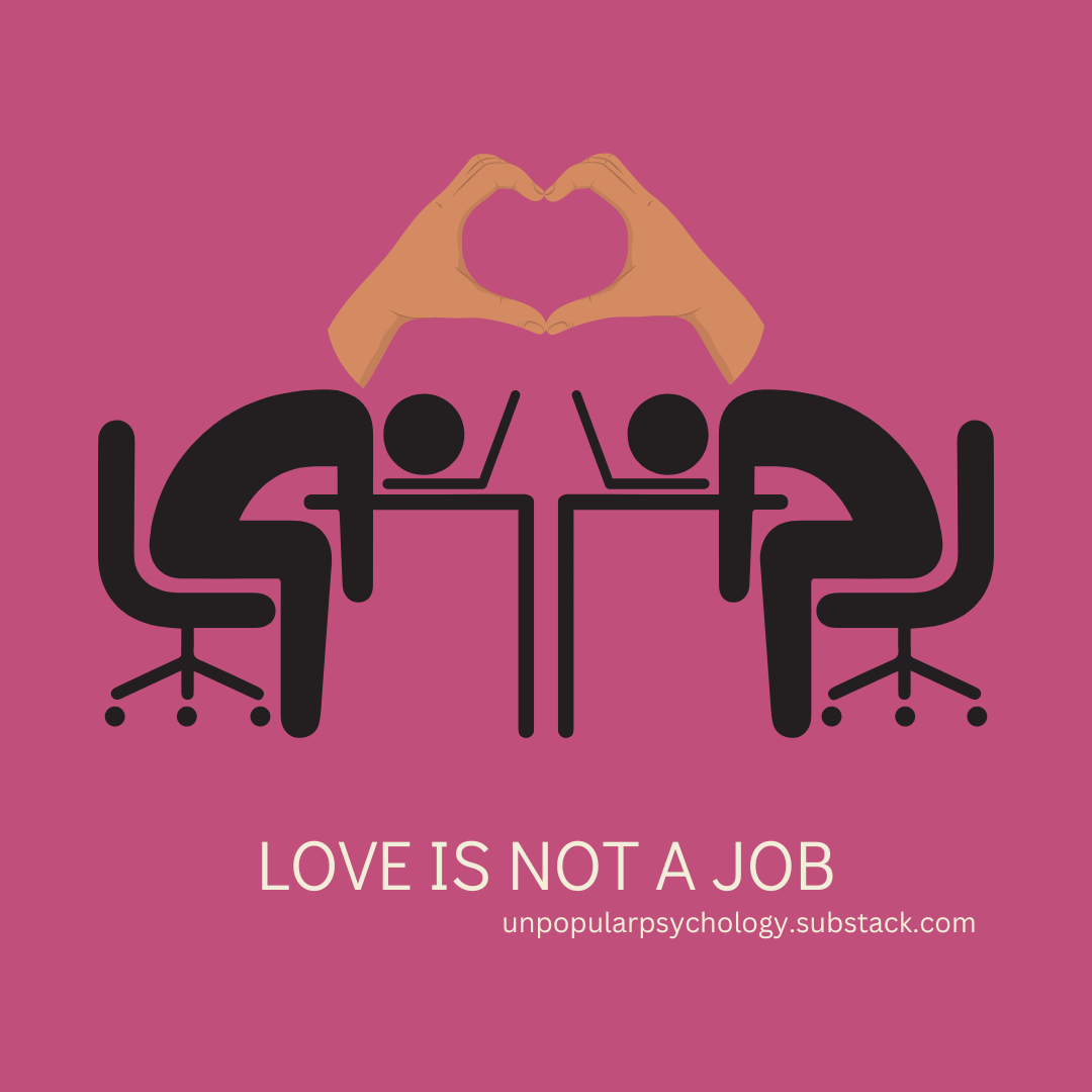Love is not a Job - by Anju Joy - Unpopular Psychology