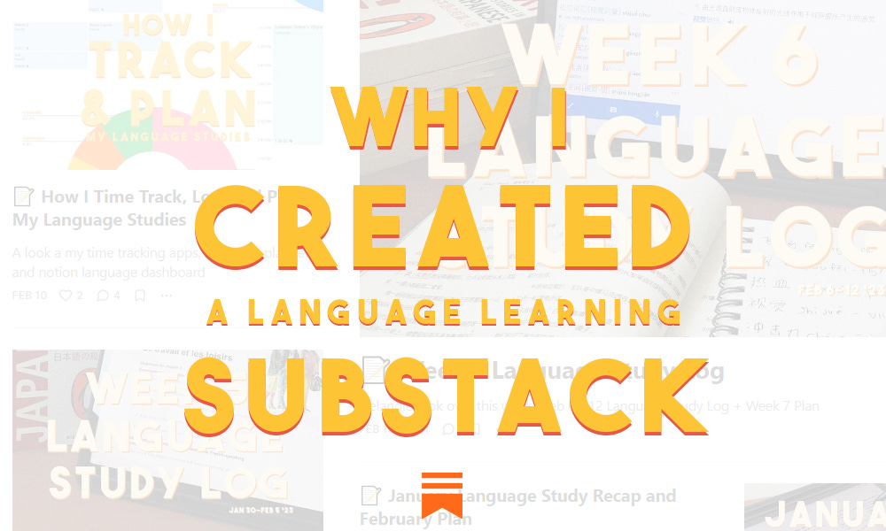 Why I Started a Newsletter on Substack for Language Learning
