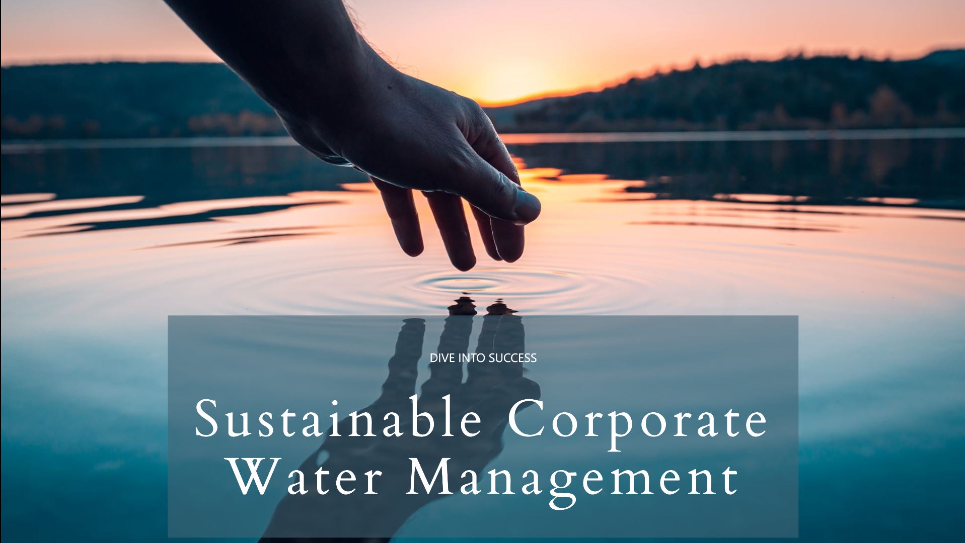 Success: Sustainable Corporate Water Management