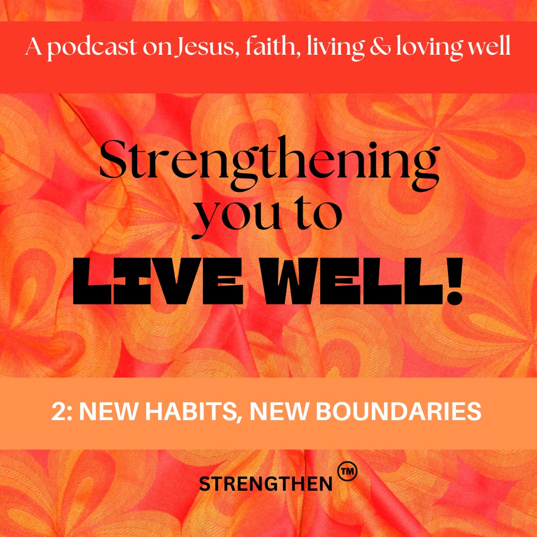 Living Well: New Habits, New Boundaries