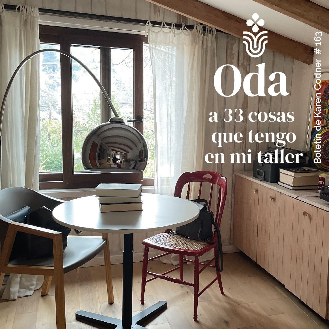 Oda a 33 cosas que tengo en mi taller #163
