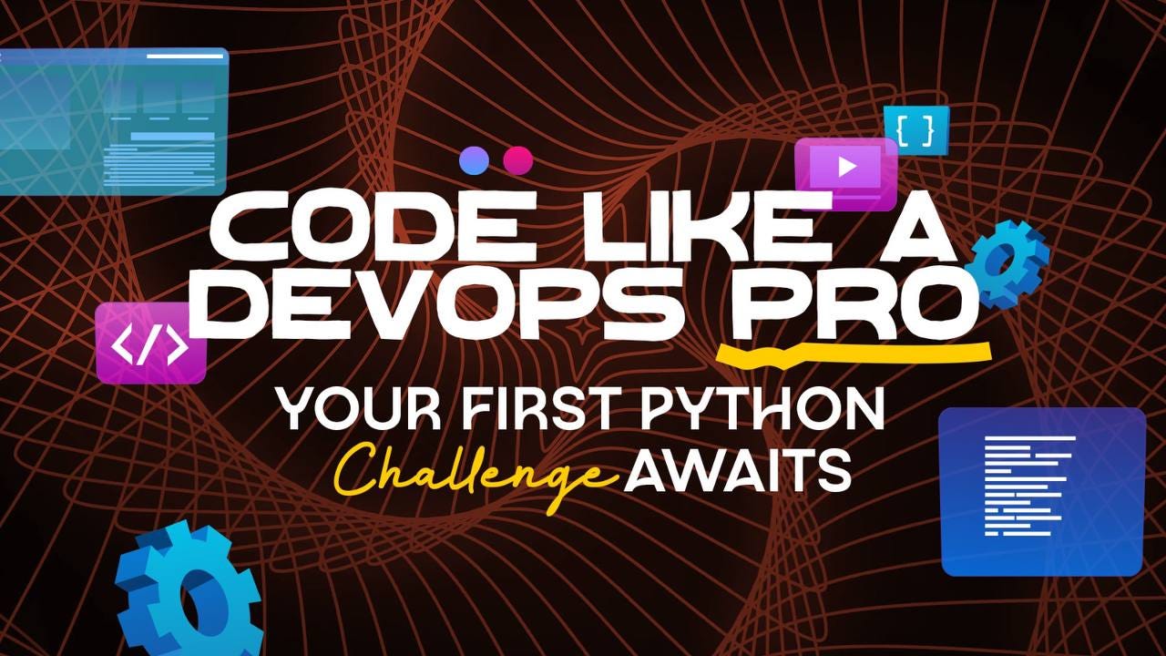 Code Like a DevOps Pro: Your First Python Challenge Awaits