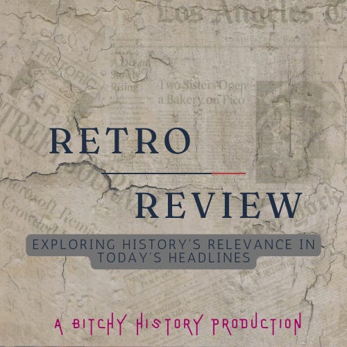 Retro Review: Exploring History's Relevance in Today's Headlines