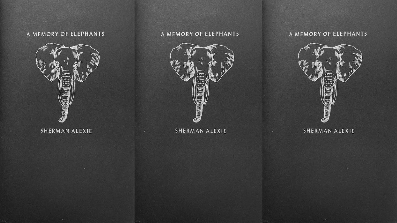 A Memory of Elephants - Sherman Alexie