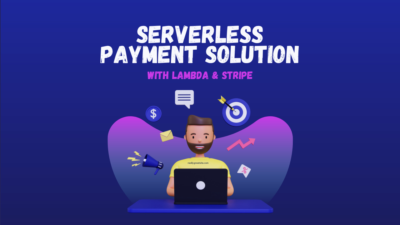 How I Built A Serverless Payment Solution In 5 Minutes With Lambda And Stripe
