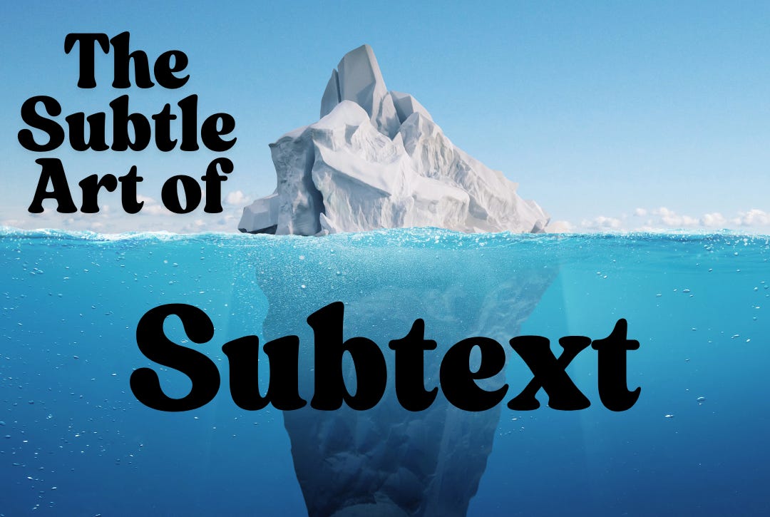 The Subtle Art of Subtext