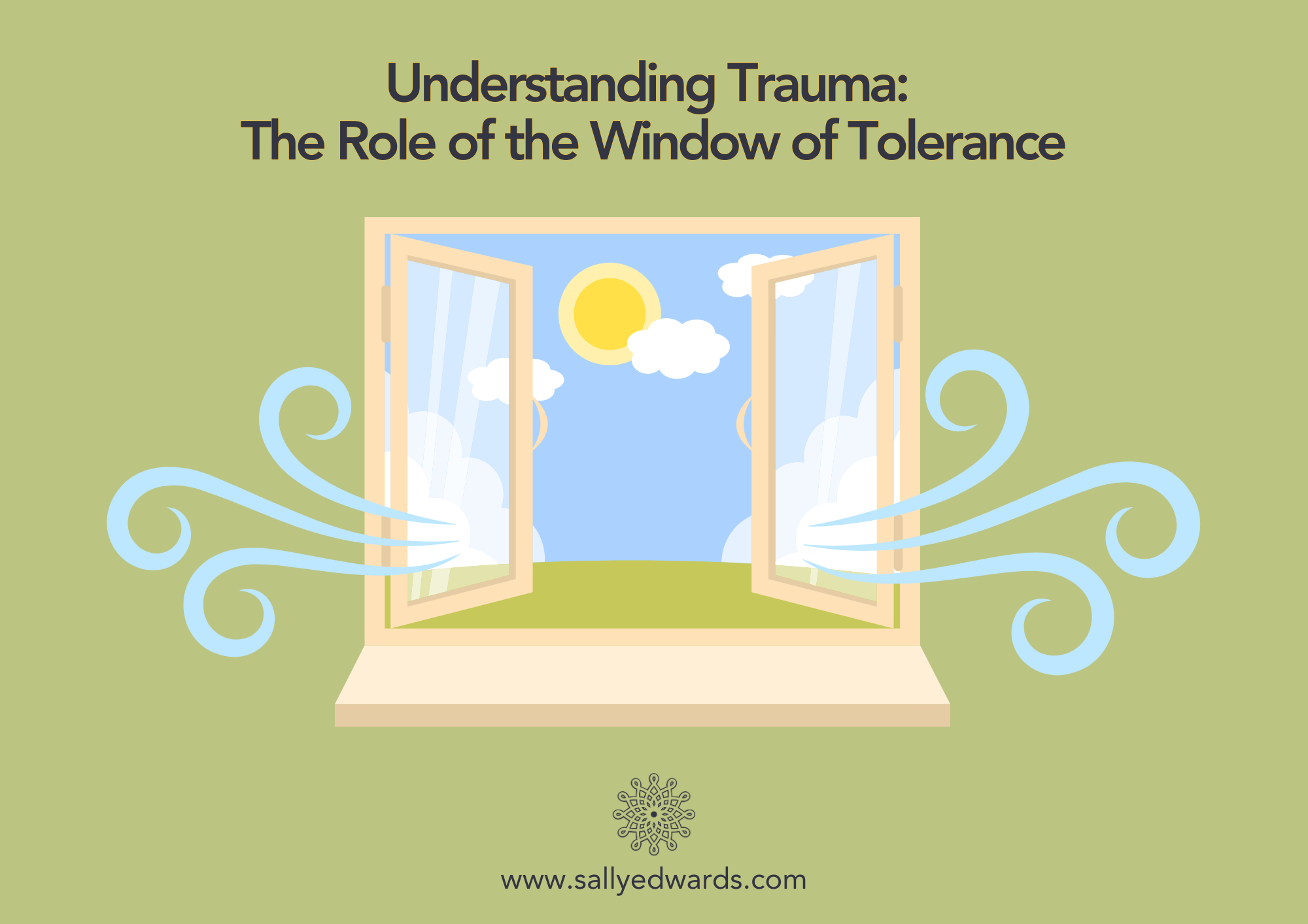 Trauma and the Window of Tolerance - by Sally Edwards