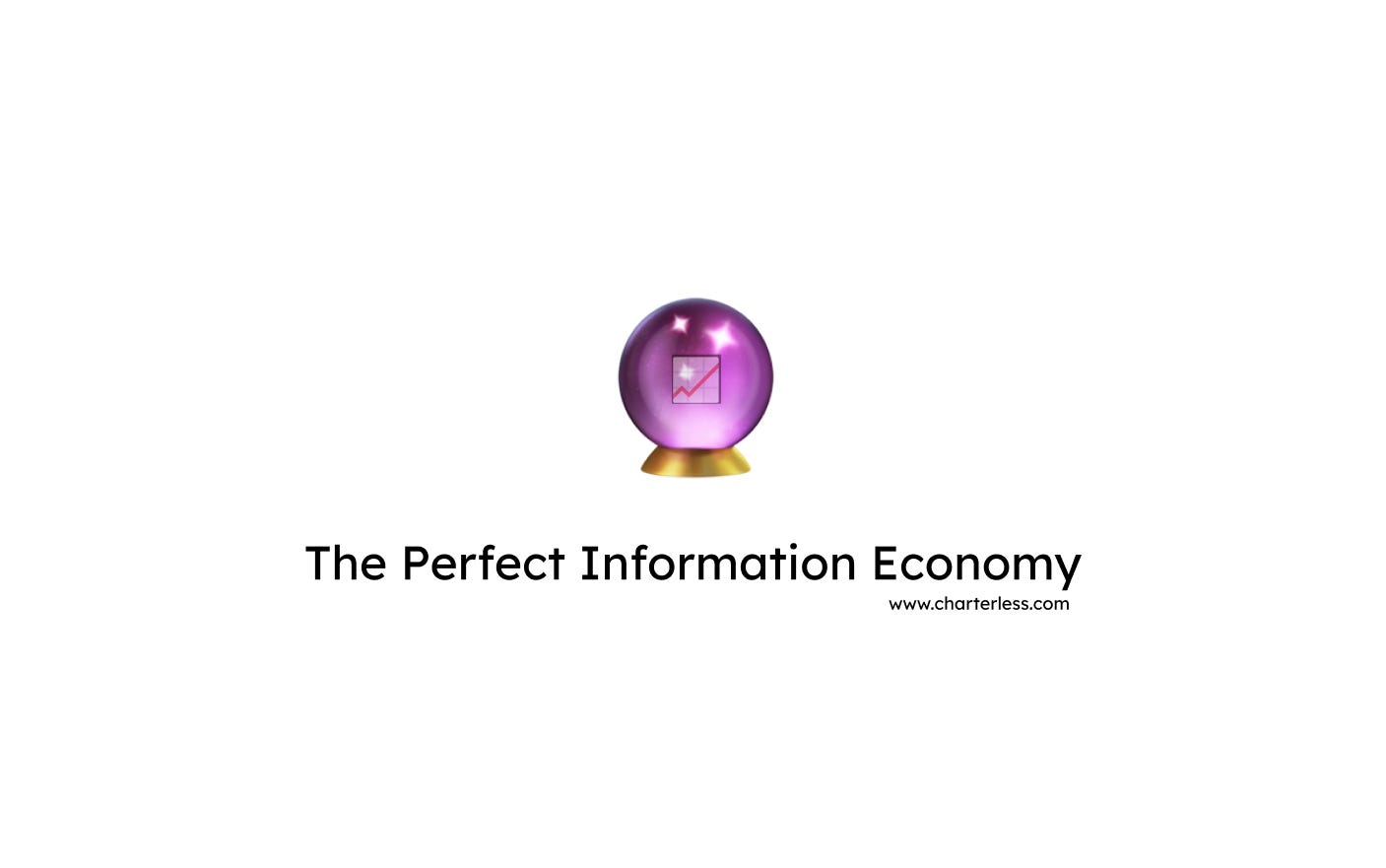 The Perfect Information Economy - by Alex Stein