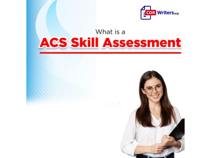 What is a ACS Skill Assessment - by CDR Writers