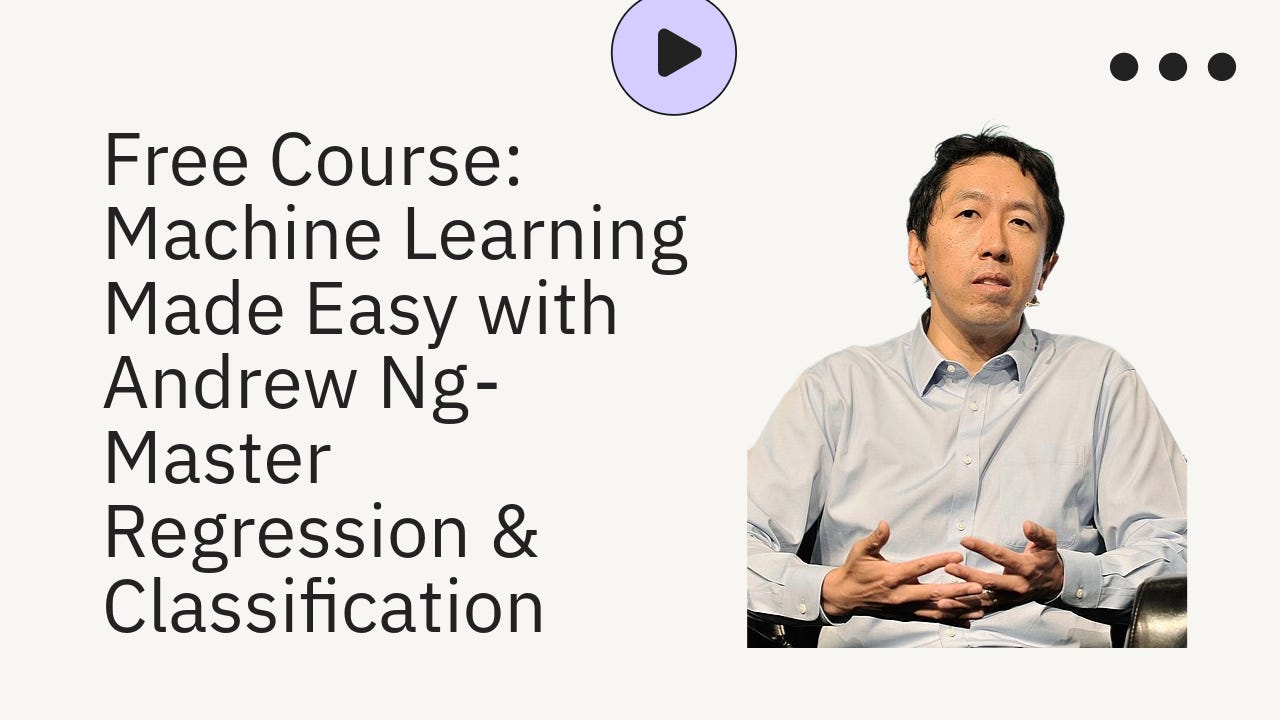Free Course Machine Learning Made Easy With Andrew Ng — Master