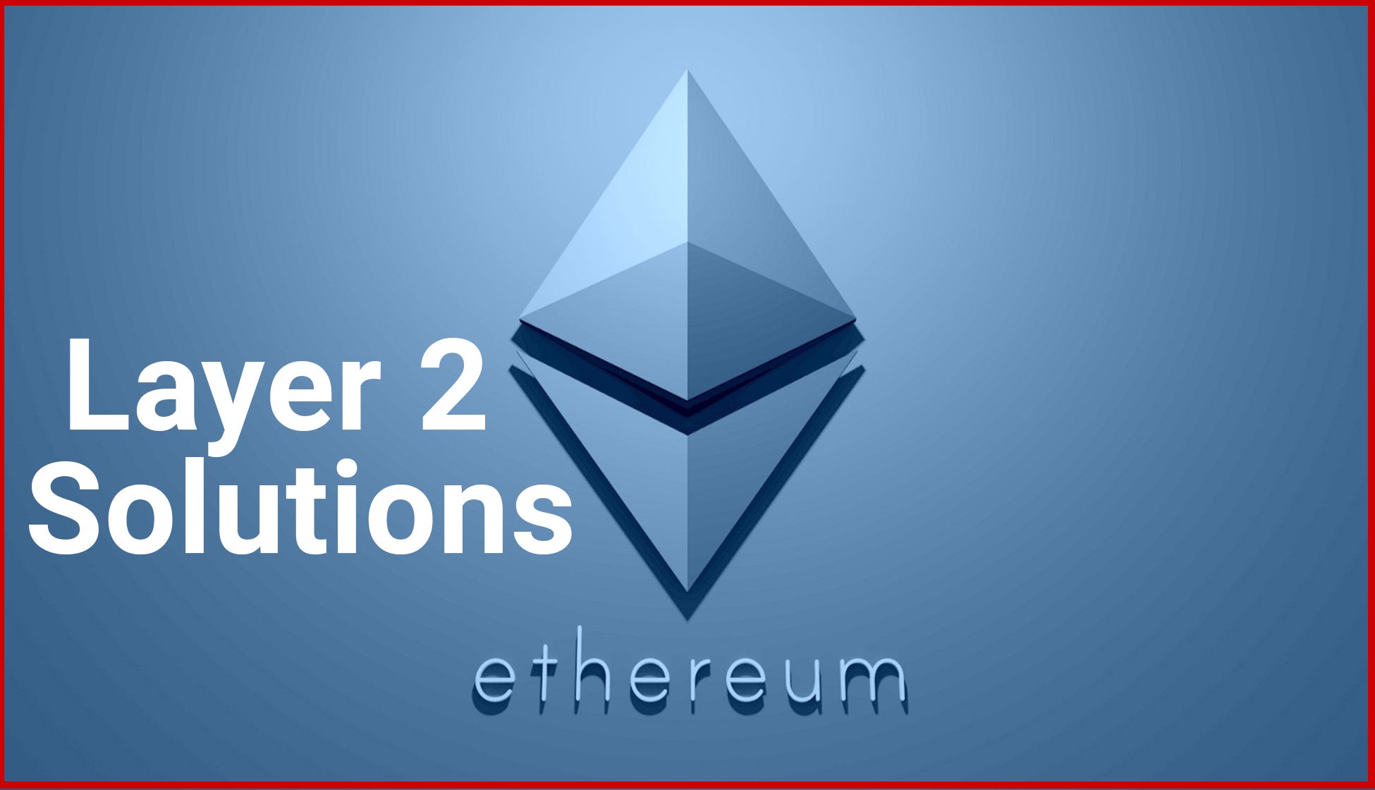 Ethereum Layer 2 Solution Explained - Nelson Edeh