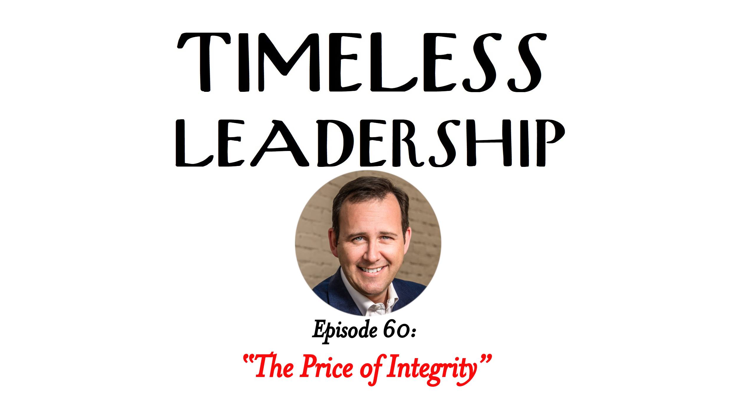 Episode 60: The Price of Integrity - by Scott Monty