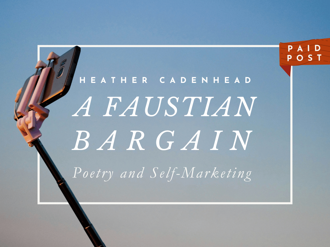 A Faustian Bargain? Poetry and Self-Marketing—Heather Cadenhead