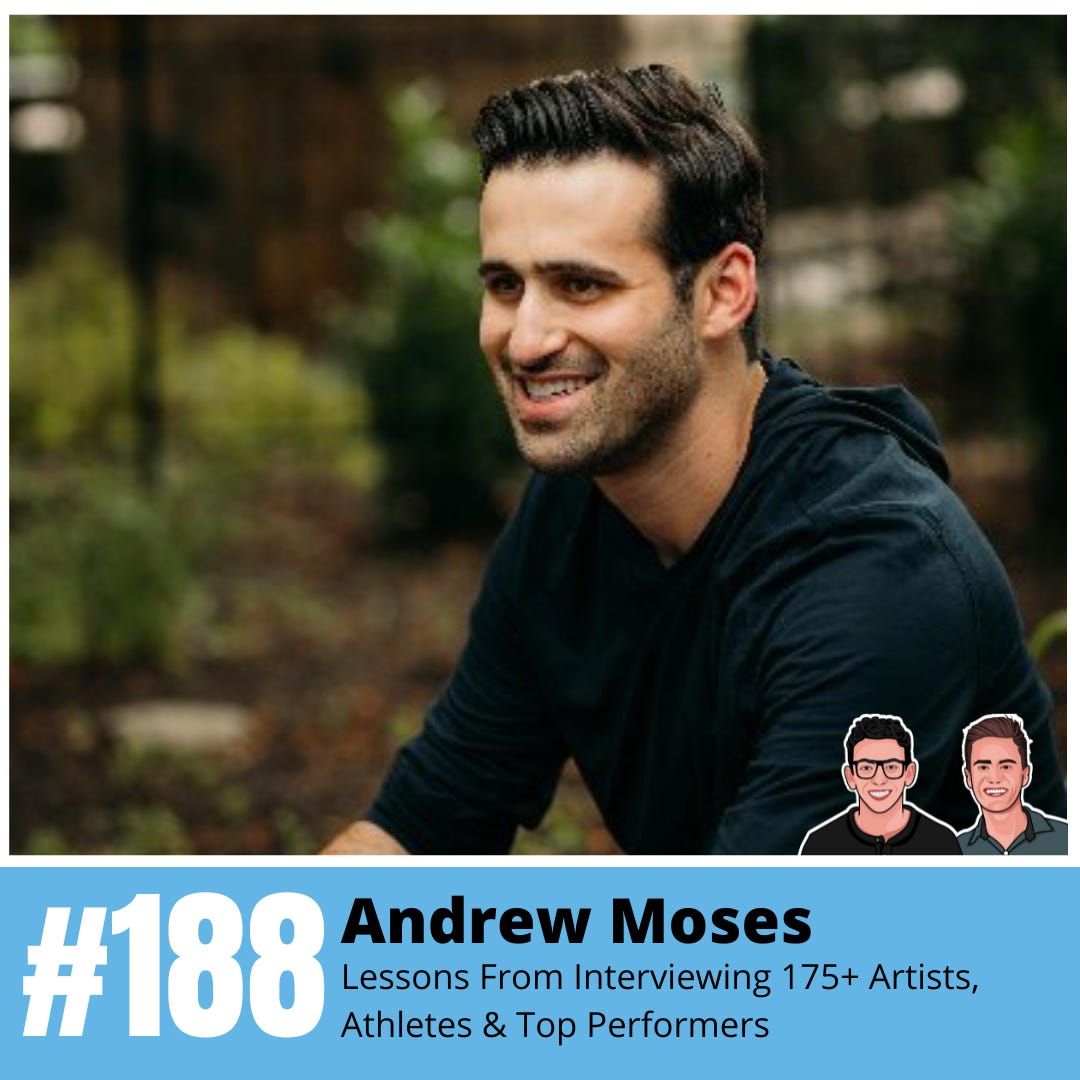 Andrew Moses: Lessons From Interviewing 175+ Artists, Athletes & Top ...