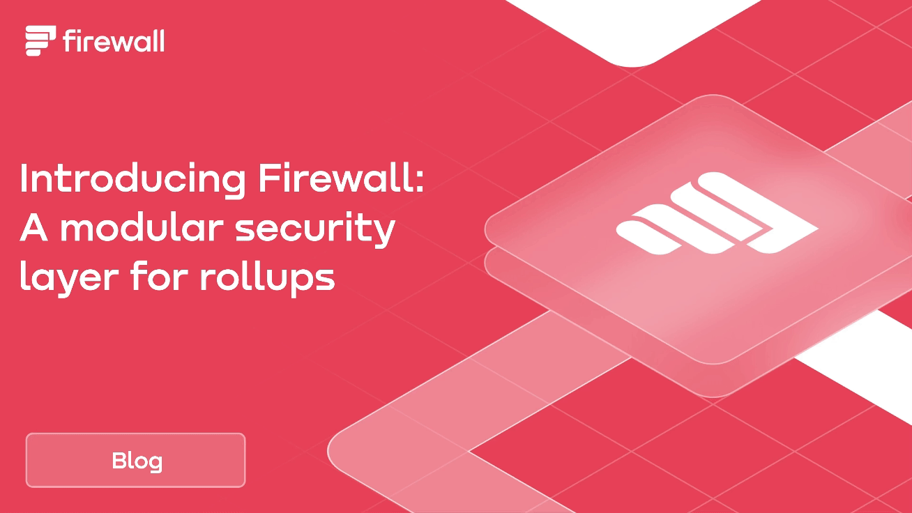 Introducing Firewall: A Modular Security Layer for Rollups
