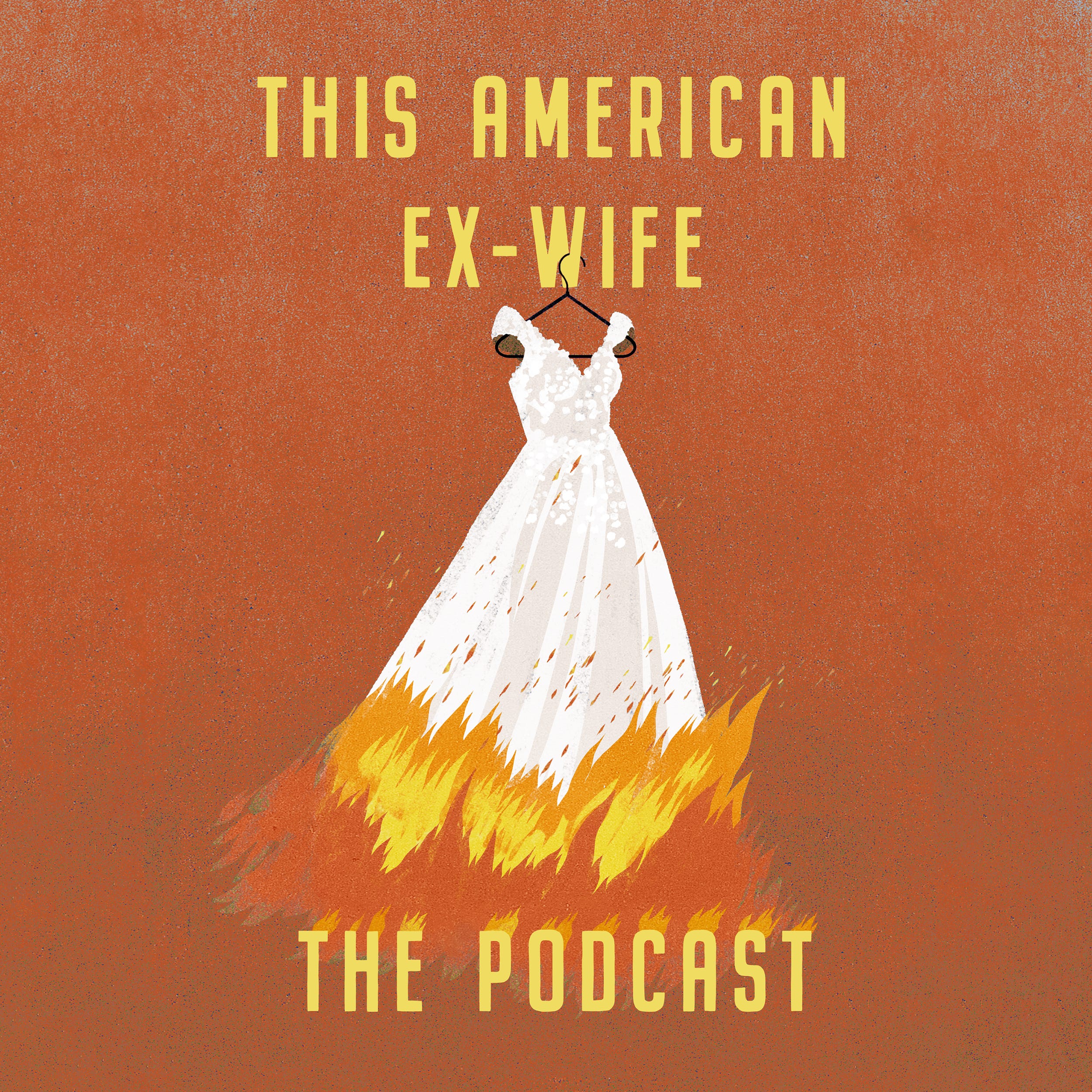 This American Ex Wife: The Podcast - by lyz