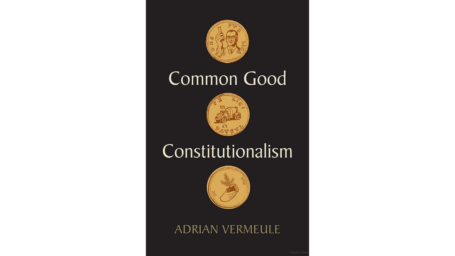 Episode 3: On Common Good Constitutionalism