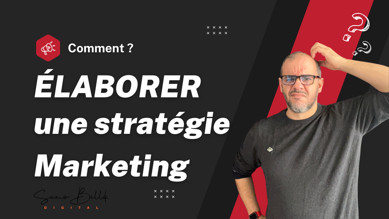Comment élaborer une stratégie marketing