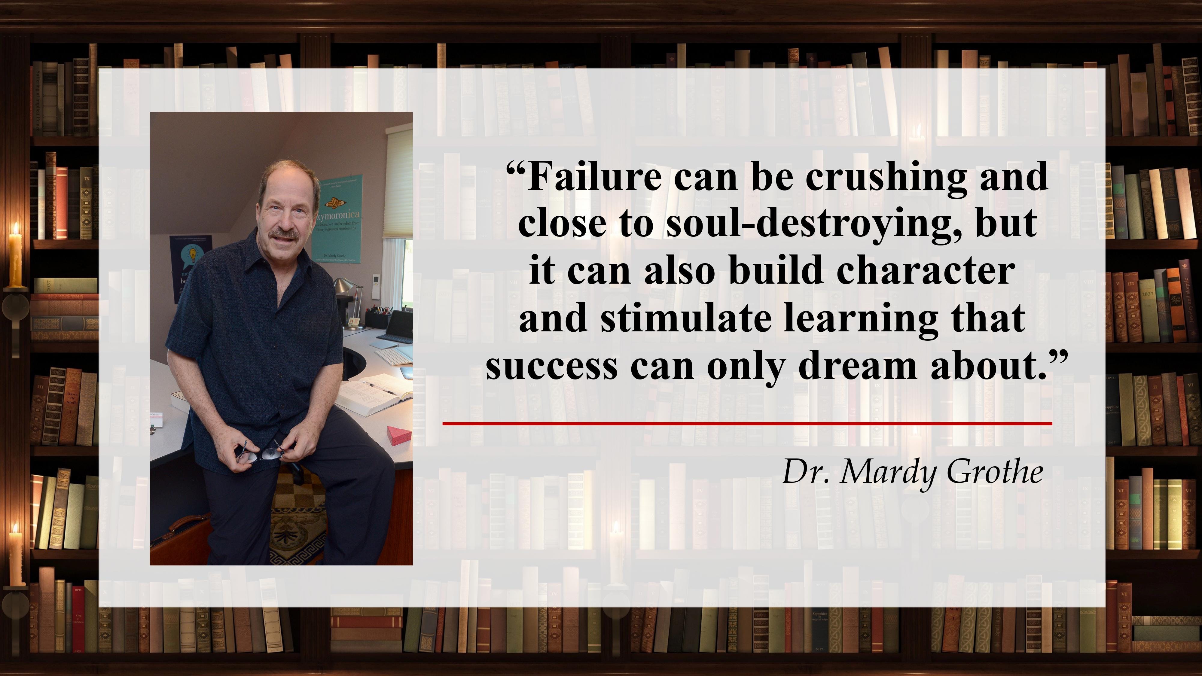 Dr. Mardy's Quotes of the Week ("Benefits of Failure")