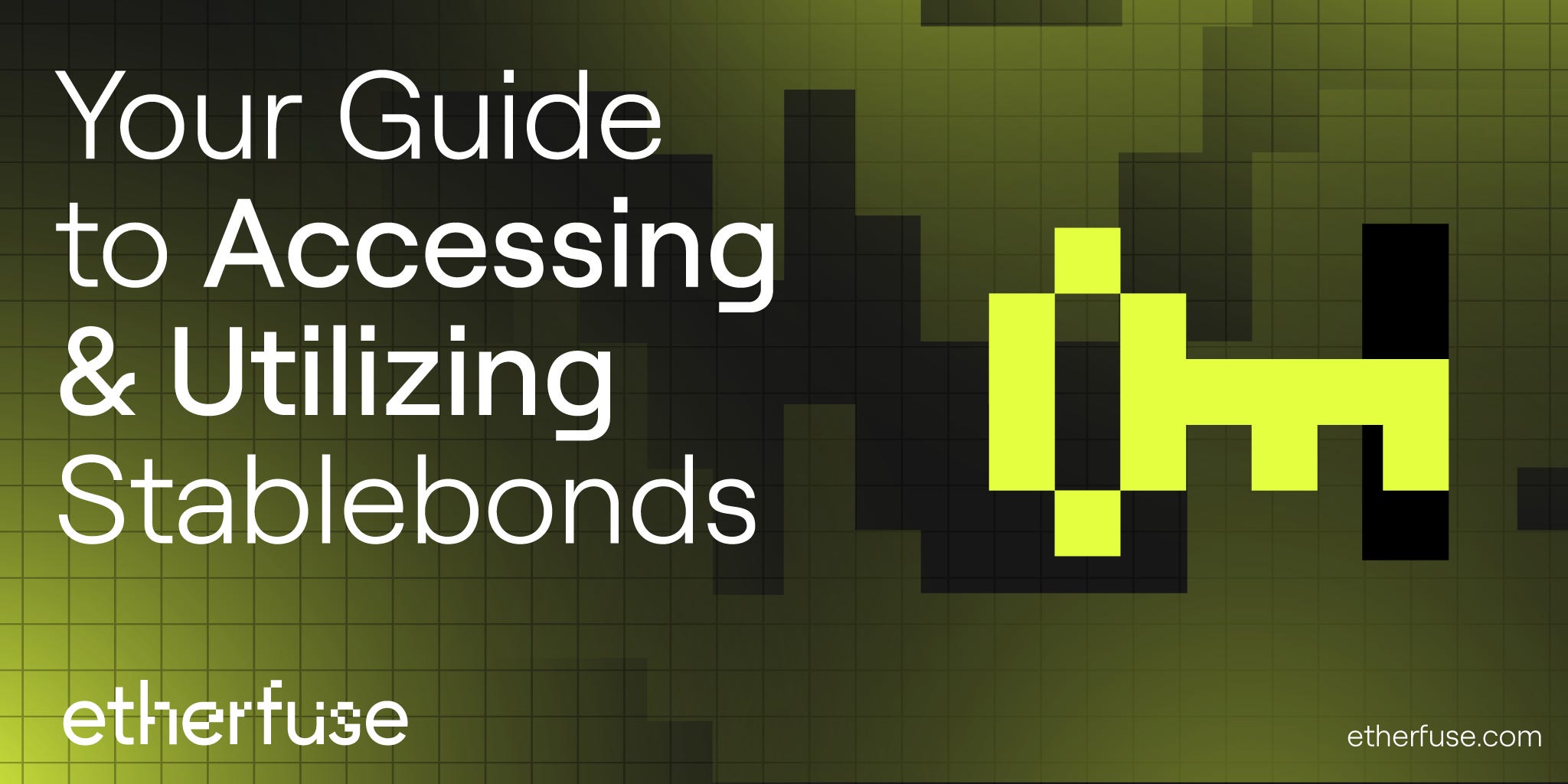Your Guide to Accessing Stablebonds - etherfuse