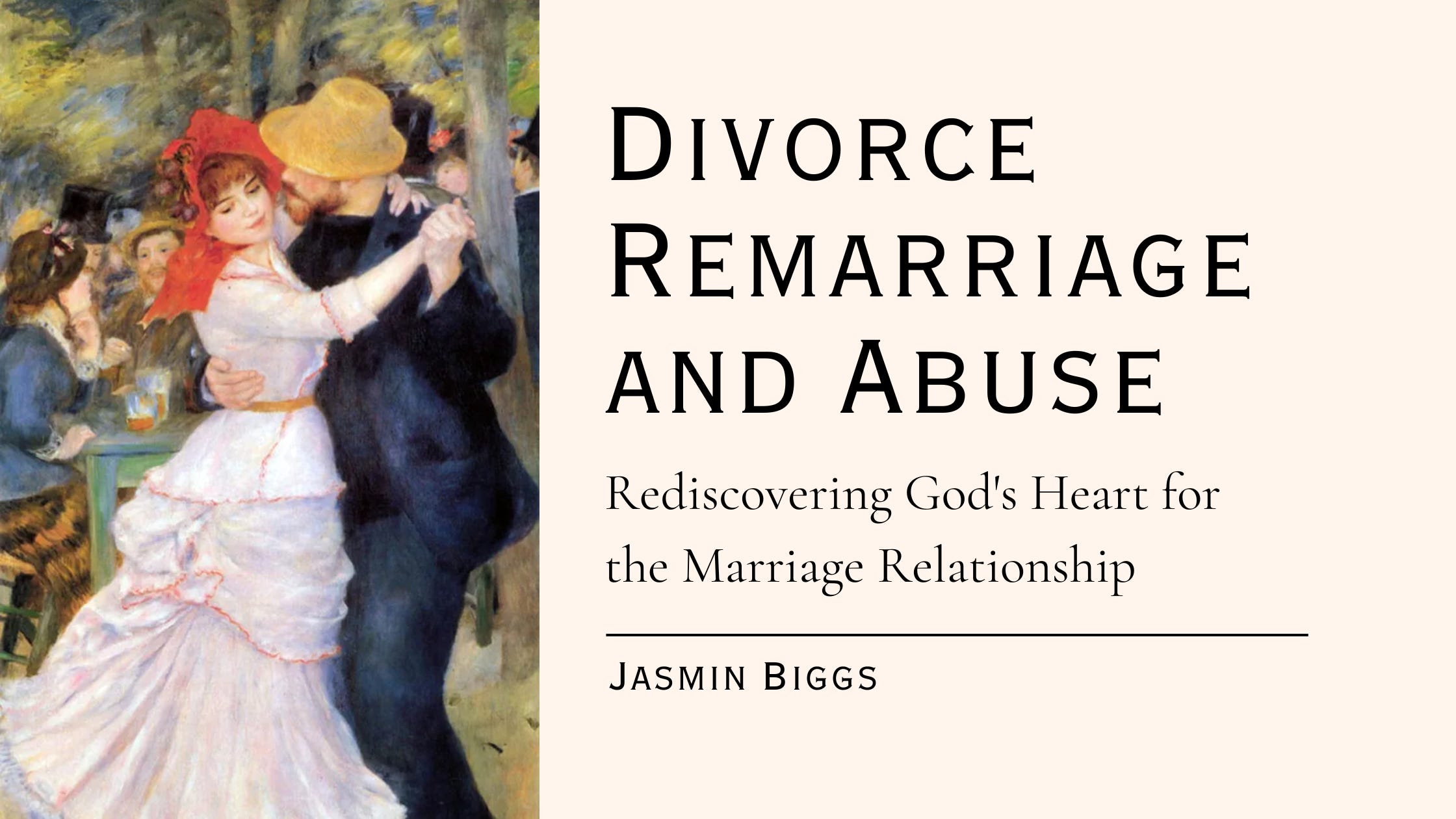 Divorce, Remarriage, & Abuse - by Jasmin Biggs