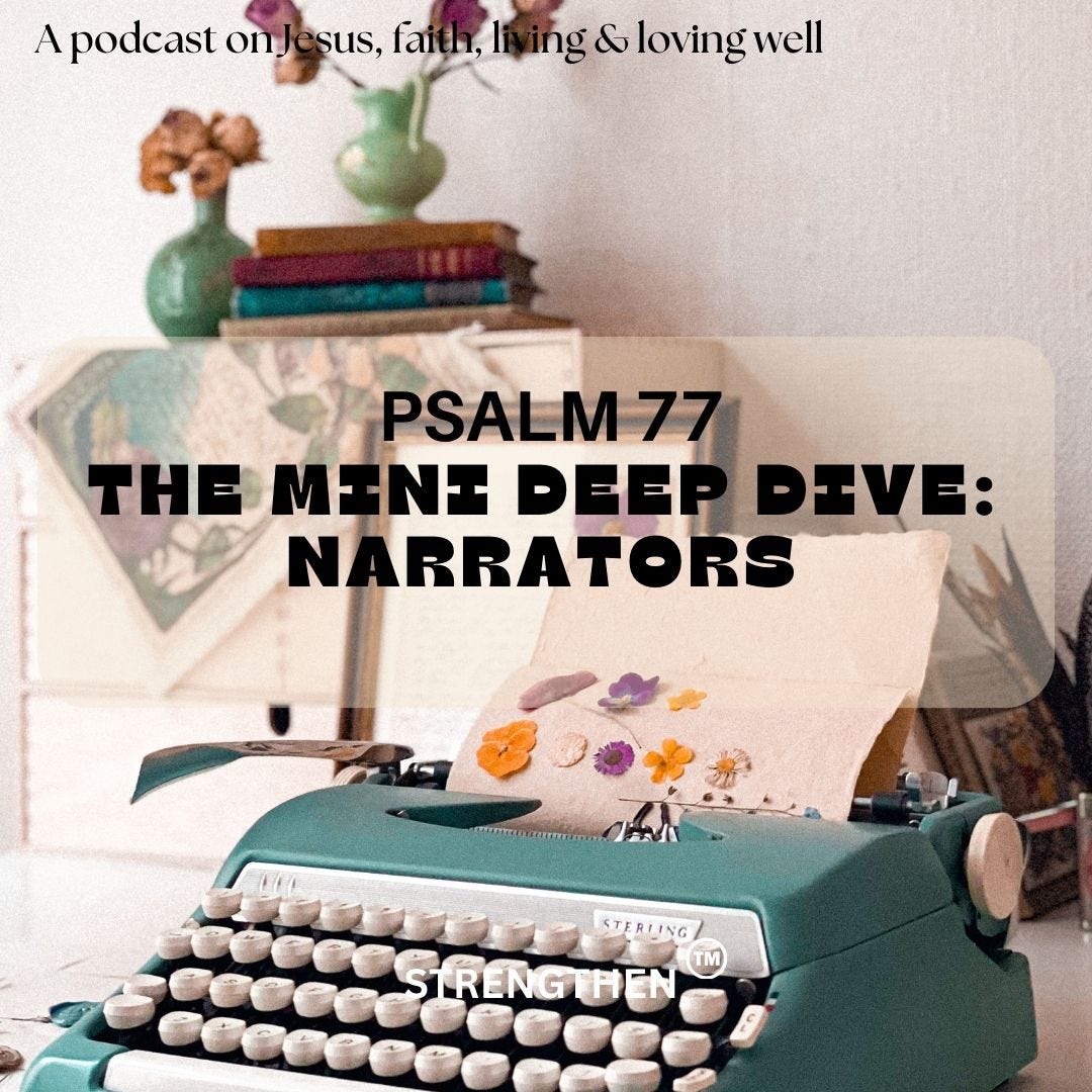 Mini Deep Dive Psalm 77 Narrators By Andrea Urquhart