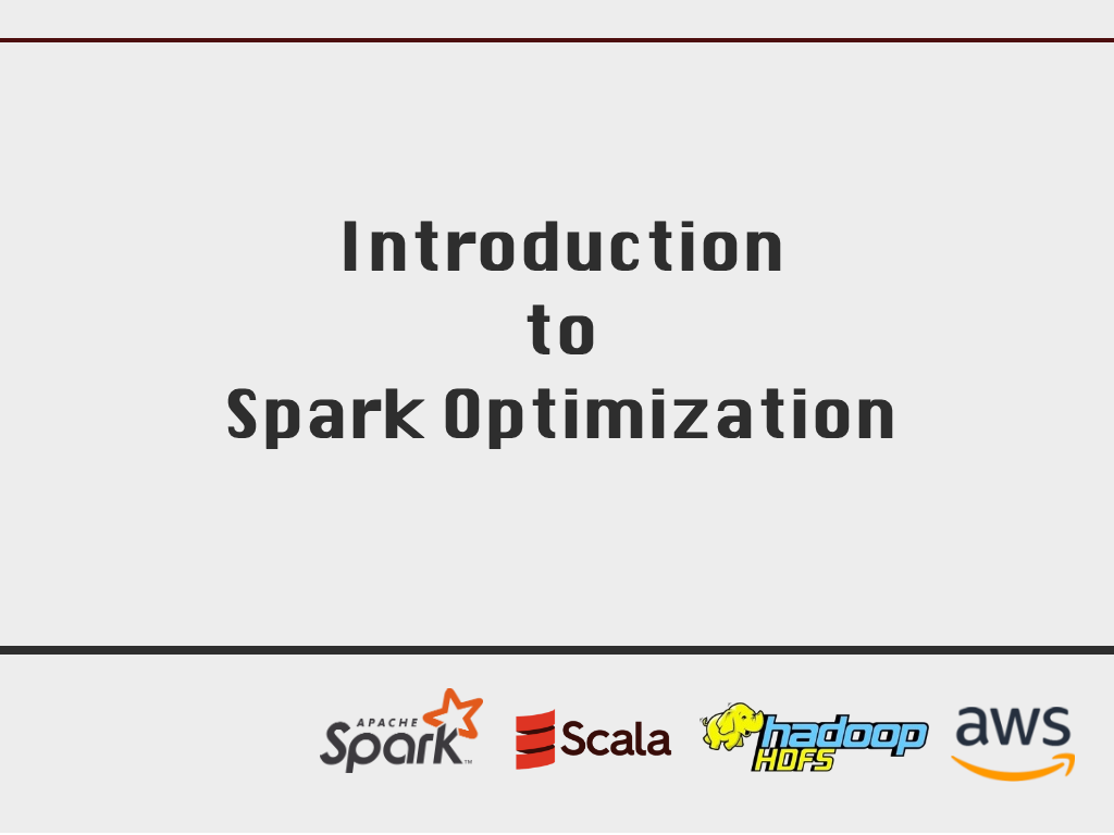 Introduction to Spark Optimization