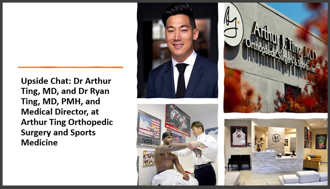 🔥Upside Chat: Dr Arthur Ting, MD, and Dr Ryan Ting, MD, MPH, and ...
