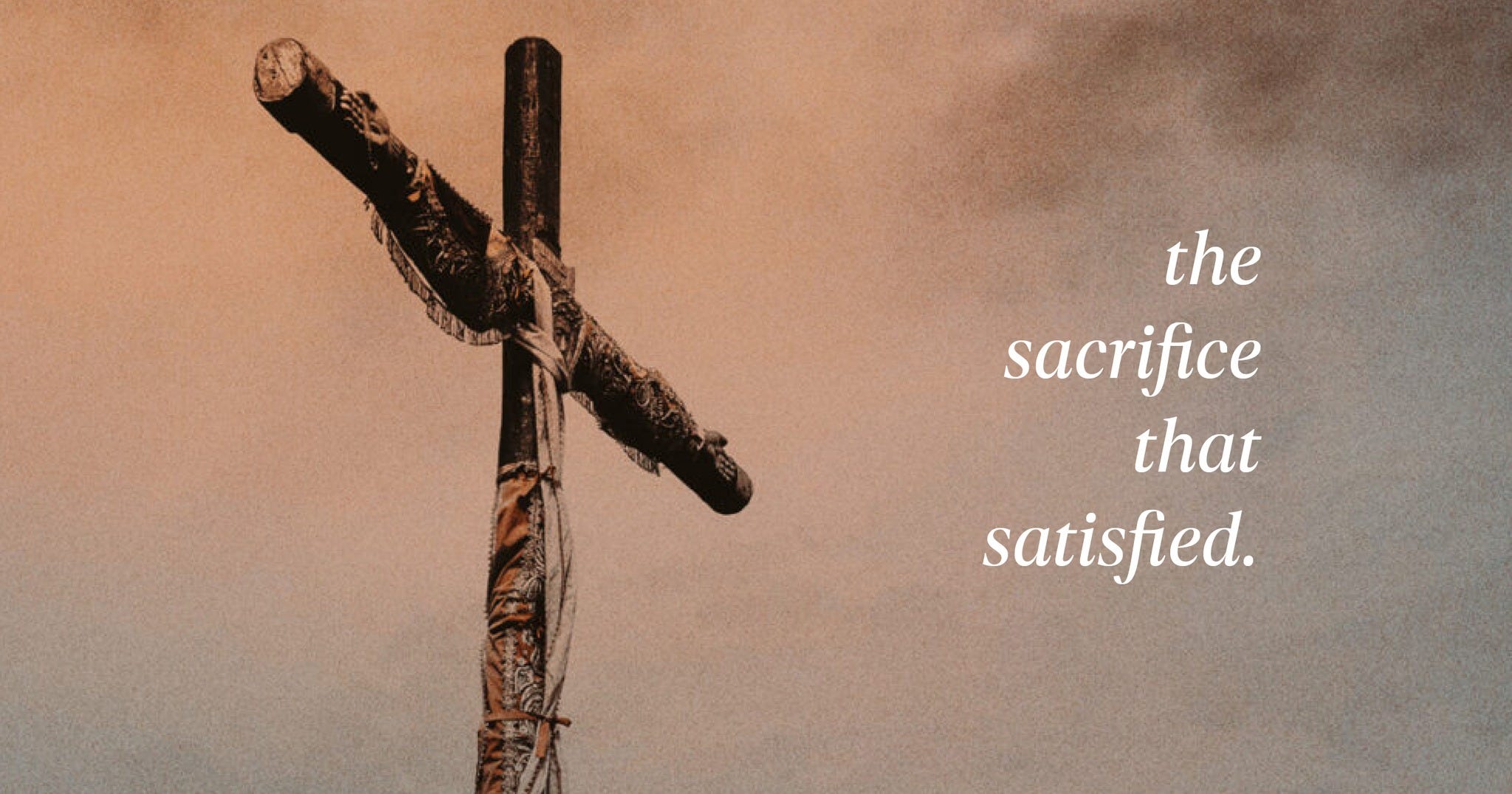 The Sacrifice That Satisfies - by Mark Capasso