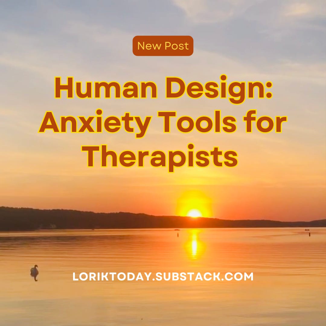 Human Design: Anxiety Tools for Therapists - Lori K Today