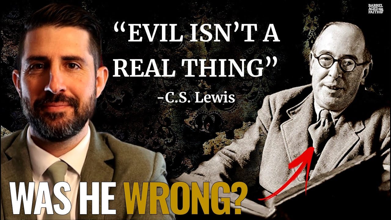 C.S. Lewis- "Evil Isn't a Real Thing"