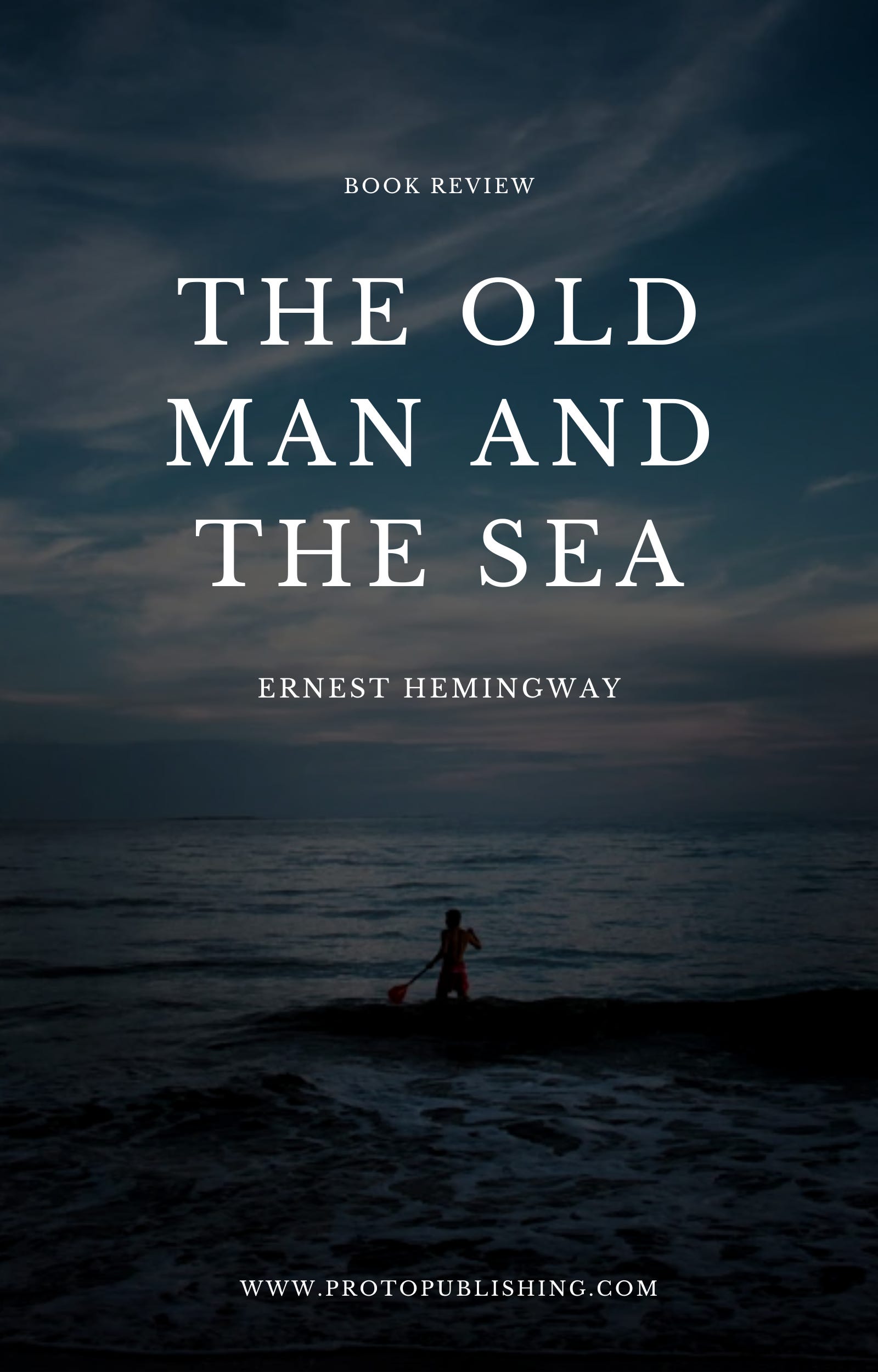 #1 The Old Man and the Sea by Ernest Hemingway