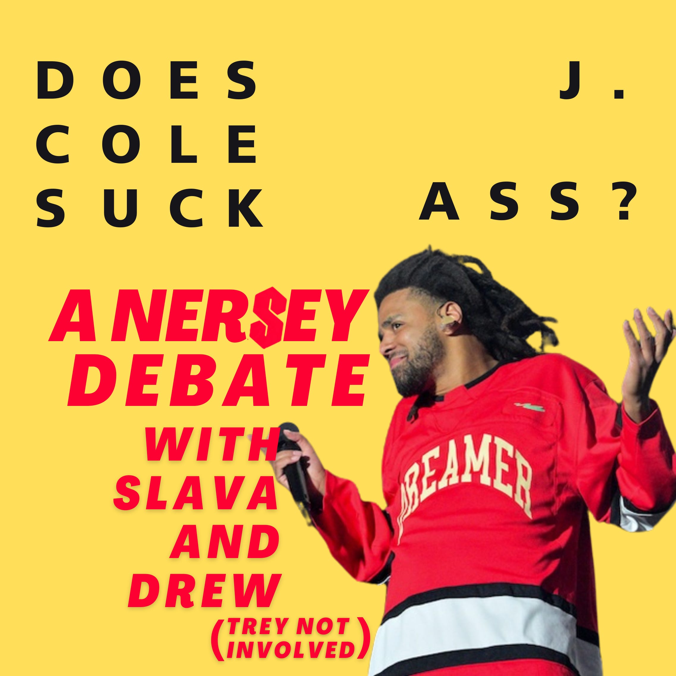 E24: Does J. Cole Suck Ass? A Nersey Debate