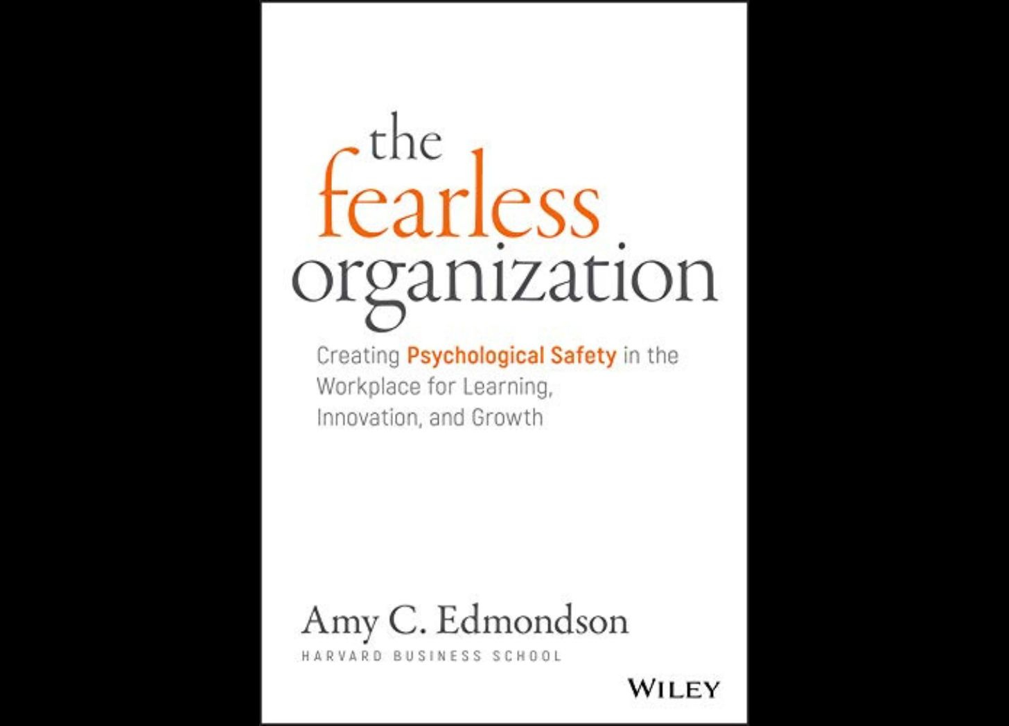 Book Byte #27 "The Fearless Organization" by Amy C. Edmondson