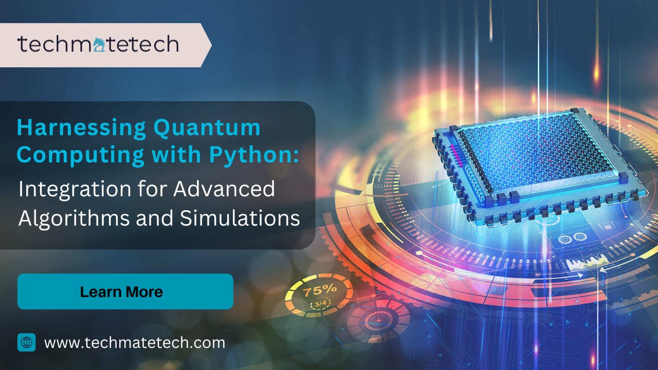 Harnessing Quantum Computing with Python: Integration for Advanced ... Harnessing Quantum Computing with Python: Integration for Advanced ...