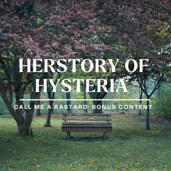 The Herstory of Hysteria - by Lori Olson White