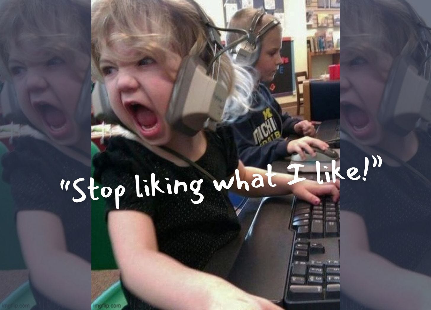 Stop liking what I like