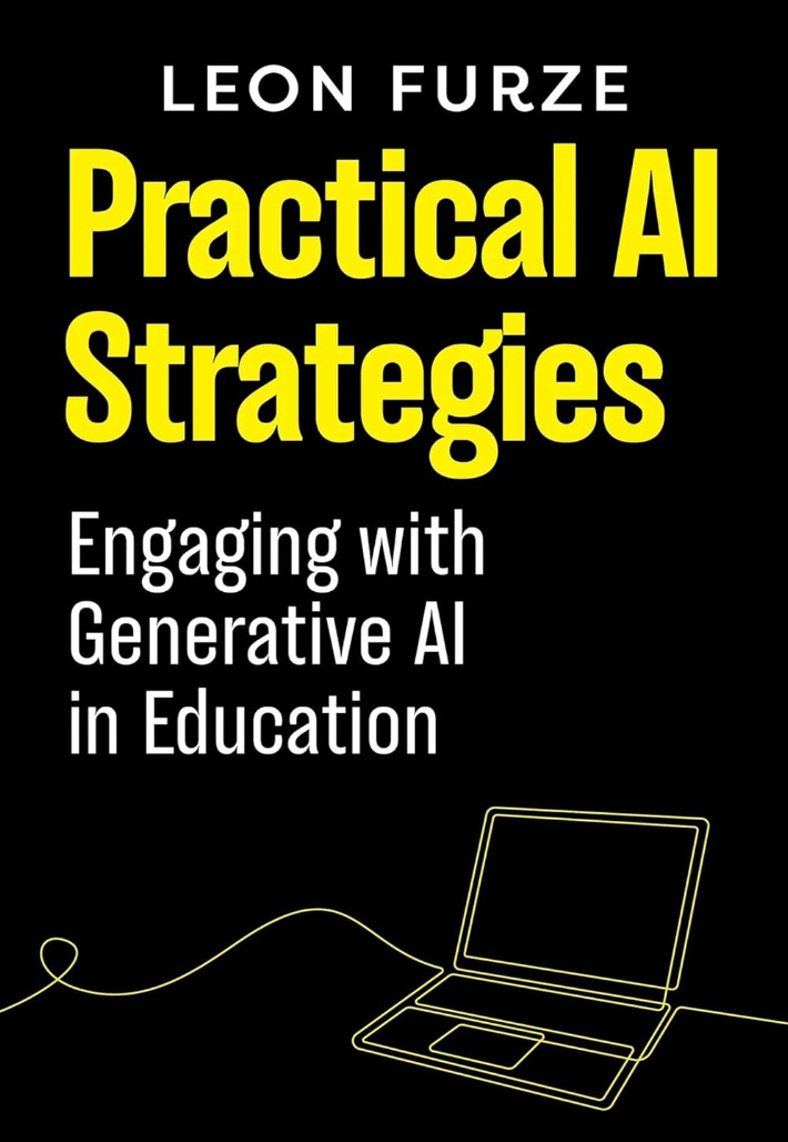 Practical AI Strategies, by Leon Furze: "Rethinking Assessment for GenAI"
