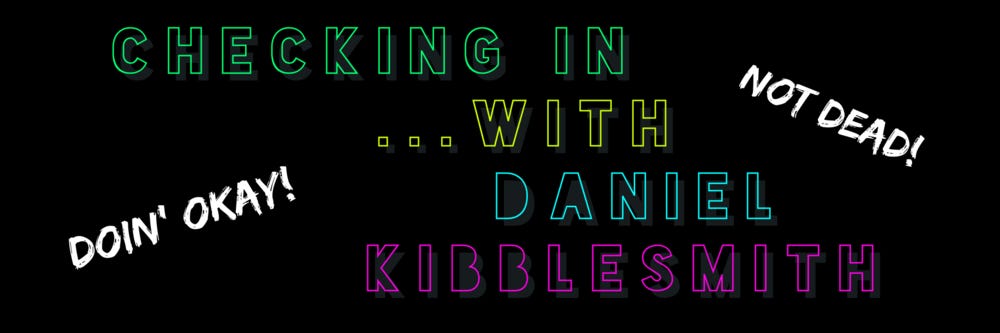 Checking In … With Daniel Kibblesmith