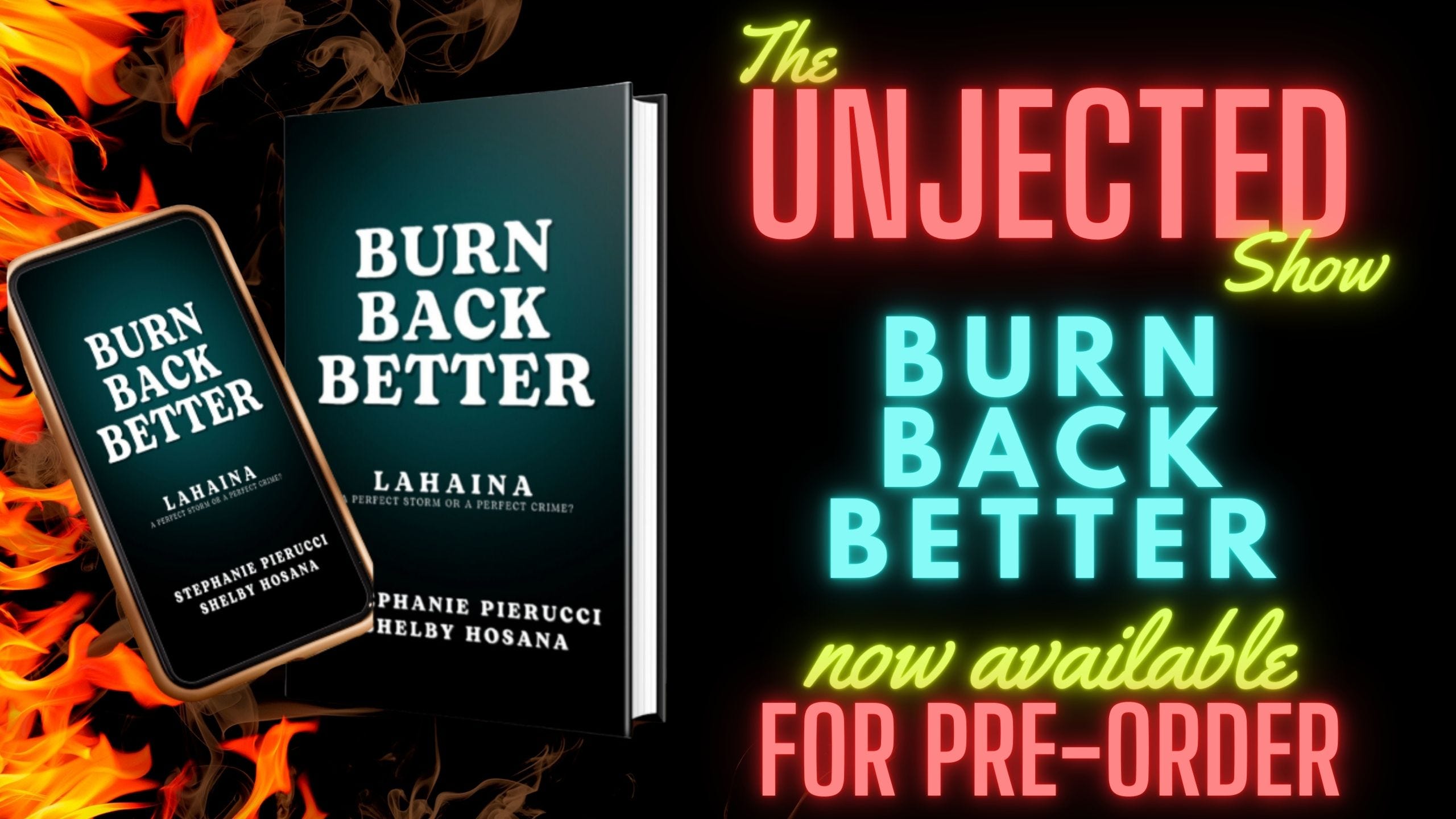 The Unjected Show #039 | Burn Back Better: Lahaina - A Perfect Storm Or ...