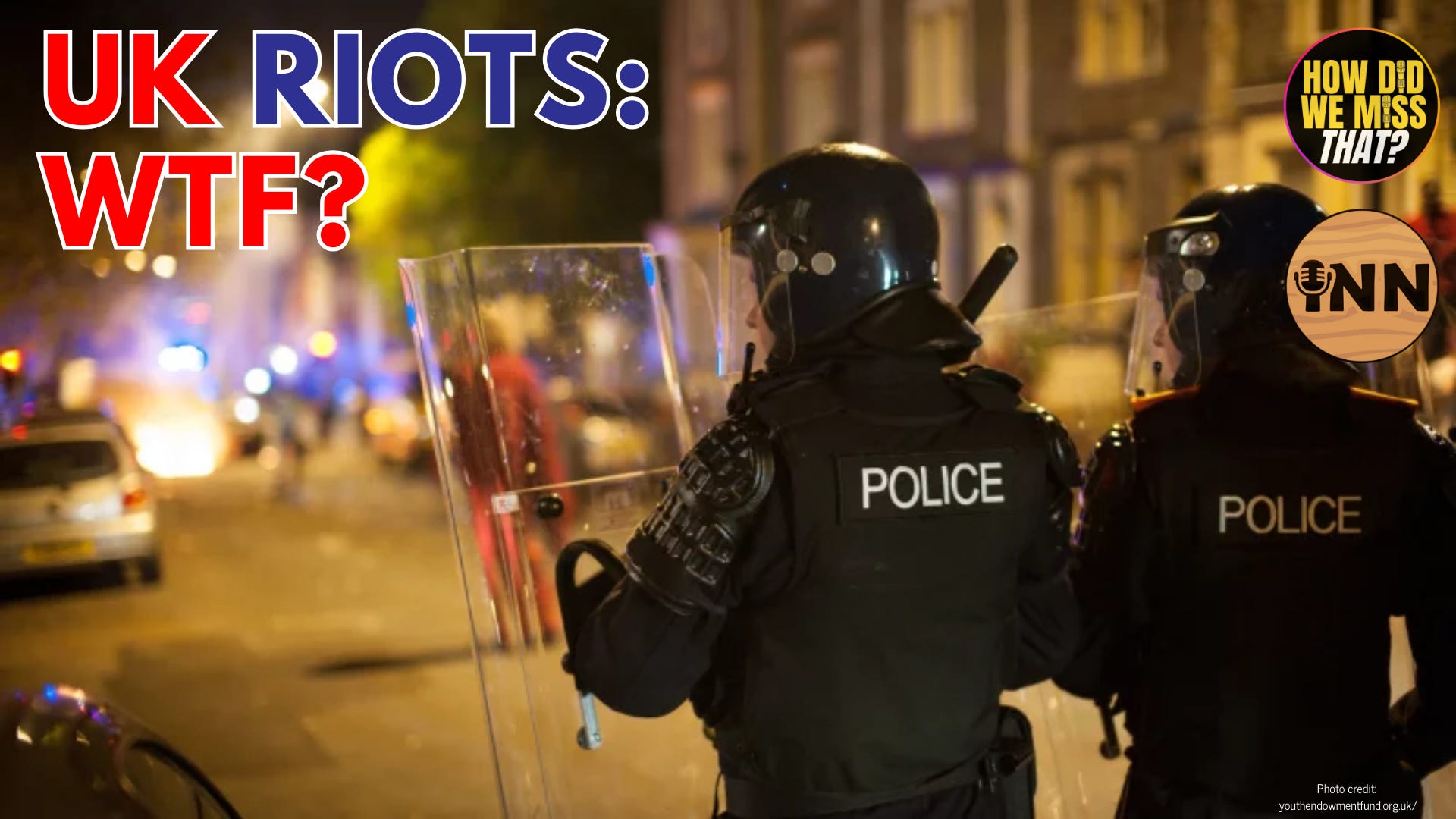UK Riots: WTF is Going On? - Indie Media Today