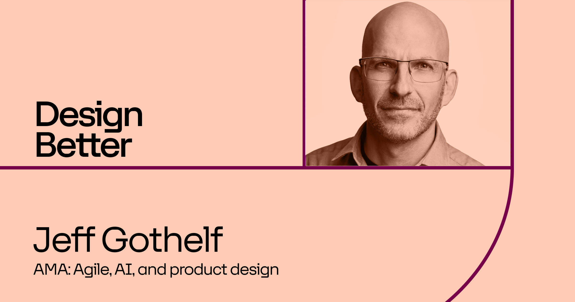 AMA: Jeff Gothelf - by The Curiosity Department