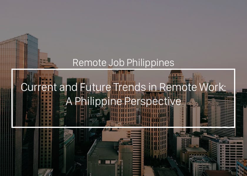 Current and Future Trends in Remote Work: A Philippine Perspective
