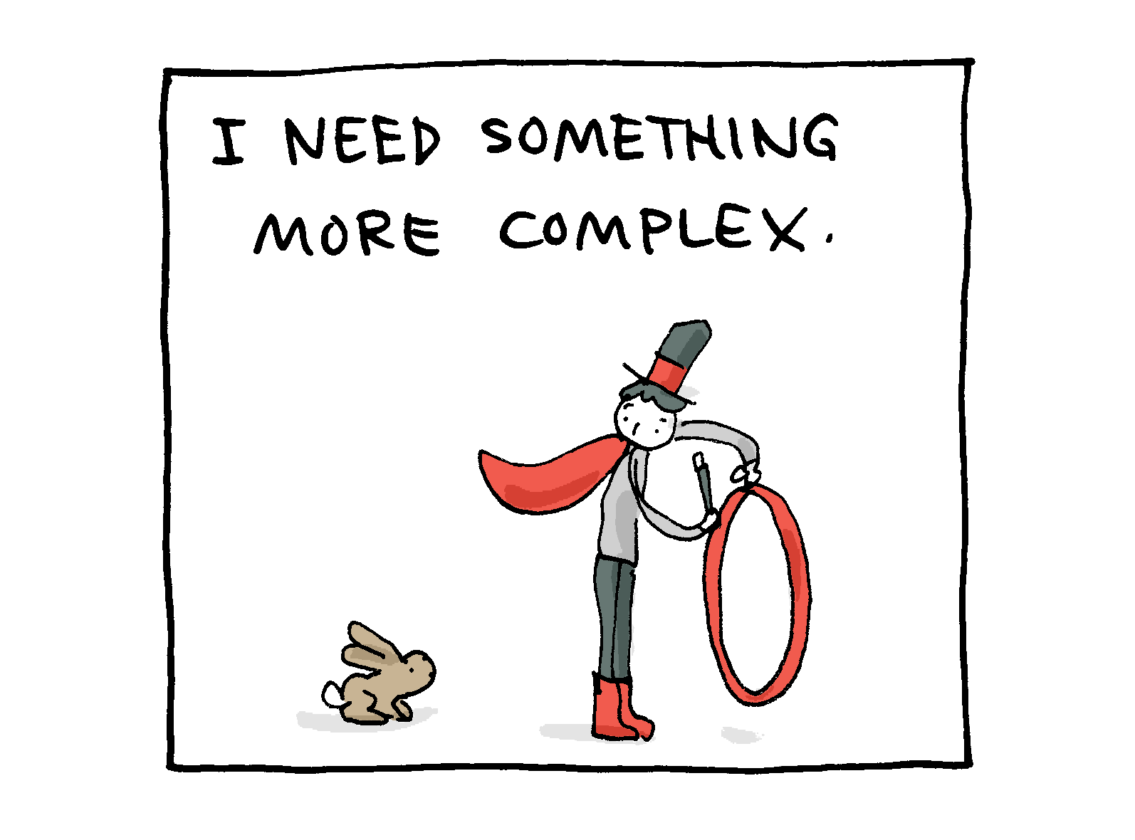 Forcing the Magic - by Grant Snider - Incidental Comics