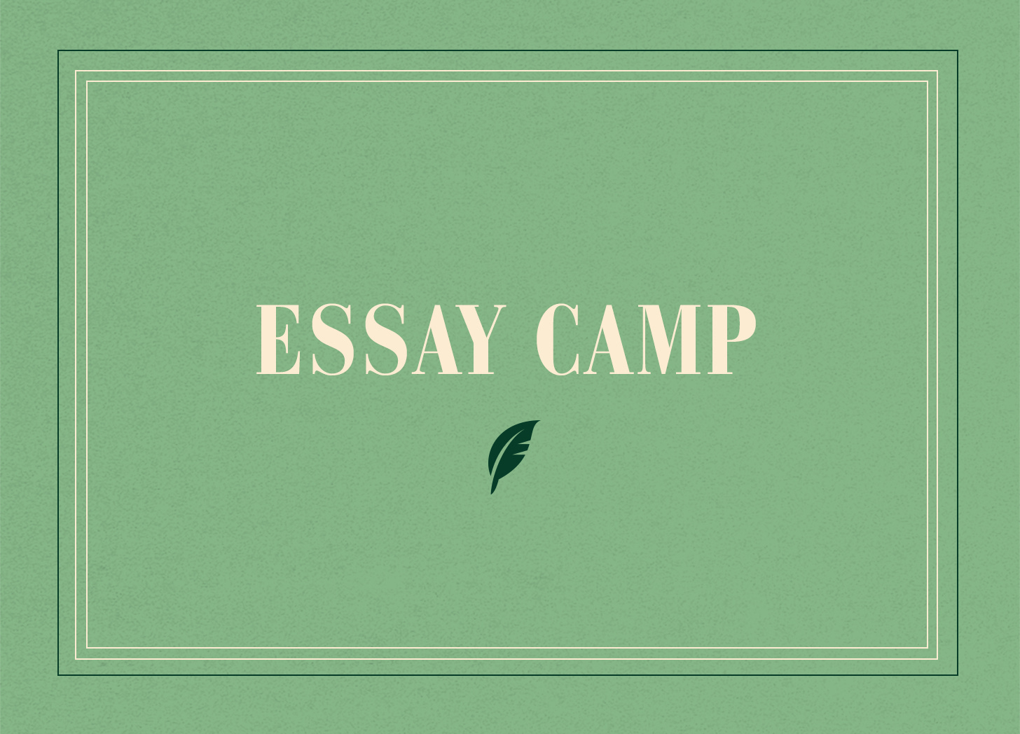 Dear Essay Camp Stragglers - by Summer Brennan