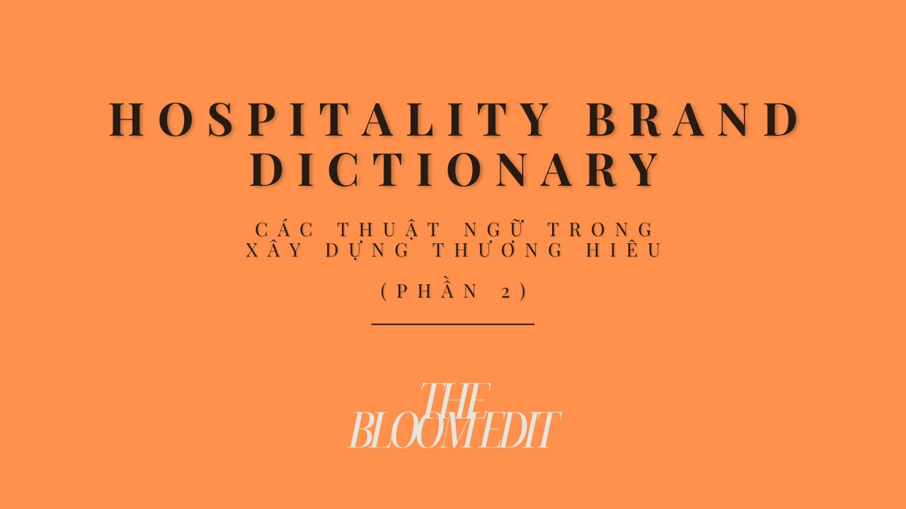 Hospitality Brand Dictionary: Các thuật ngữ bạn cần biết để xây dựng ...