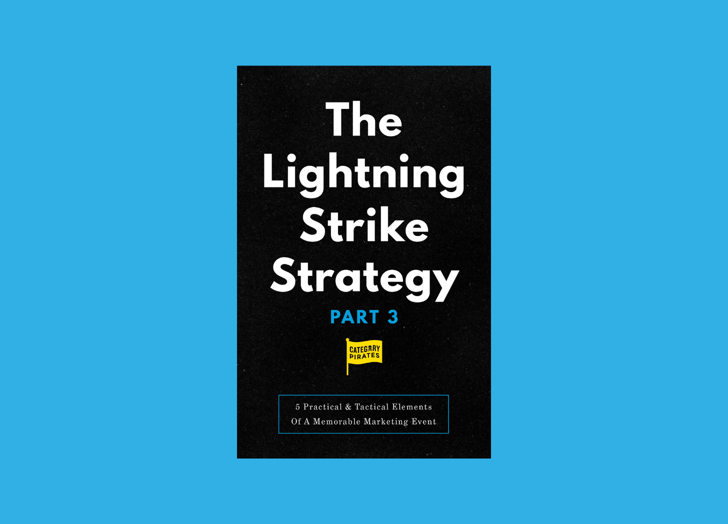 The Lightning Strike Strategy: 5 Practical & Tactical Elements Of A ...