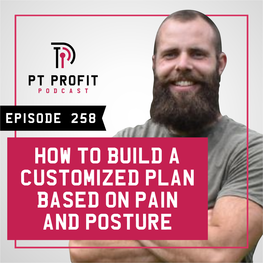 How to Build a Customized Plan based on Pain and Posture with Cory Payne