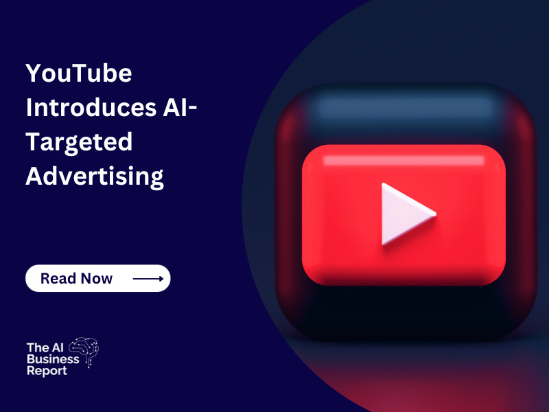 YouTube Introduces AI-Targeted Advertising