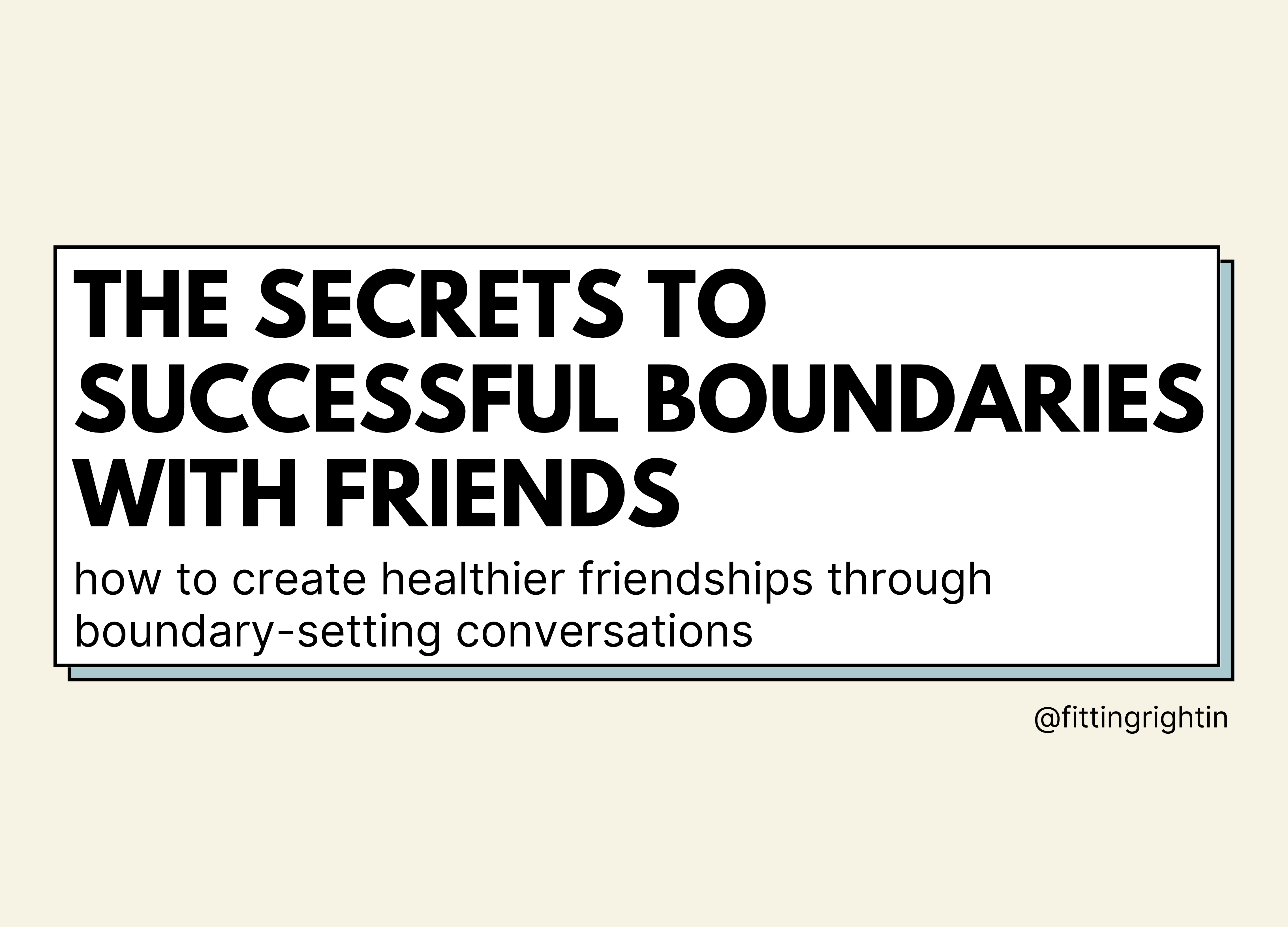 The Secrets to Successful Boundaries with Friends